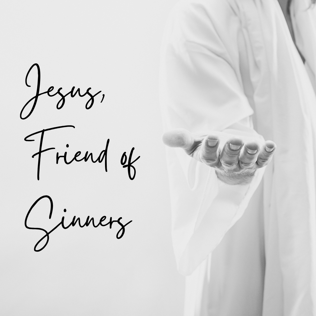 Jesus, Friend of Sinners – The Blog of Journey Church
